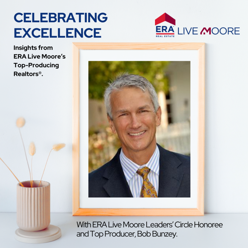 CELEBRATING BOB BUNZEY. | ERA Live Moore Real Estate